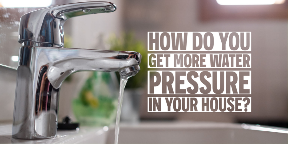 How Do You Get More Water Pressure In Your House? - Lebanon Plumbing ...